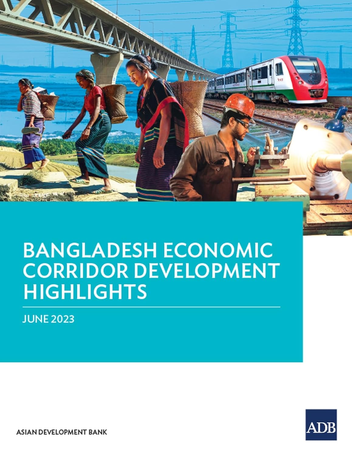 Bangladesh Economic Corridor Development Highlights: Asian Development ...