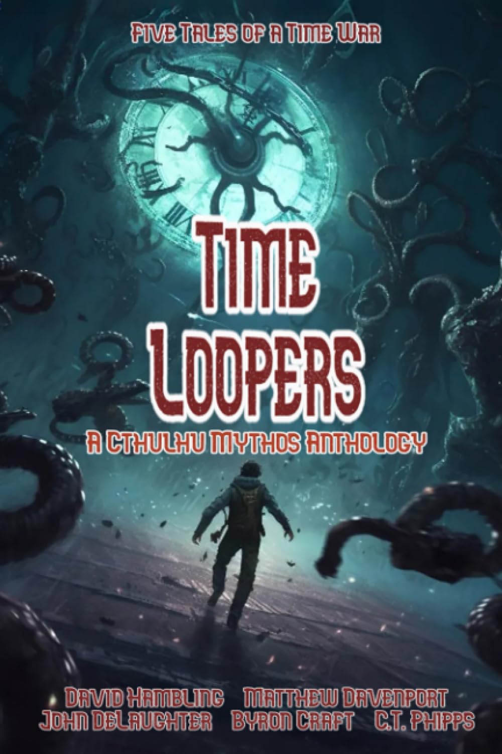 Amazon.com: Time Loopers: Five Tales from a Time War (Books of Cthulhu ...