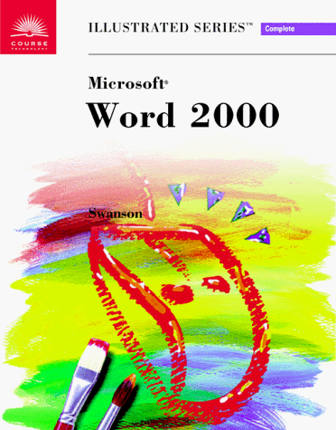 Microsoft Word 2000-Illustrated Complete (Illustrated Series): Swanson ...