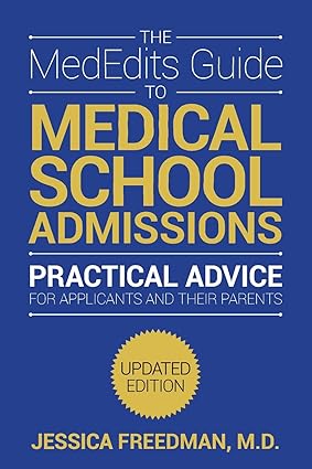 The MedEdits Guide to Medical School Admissions, Third Edition ...