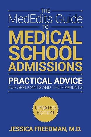 The MedEdits Guide to Medical School Admissions, Third Edition ...