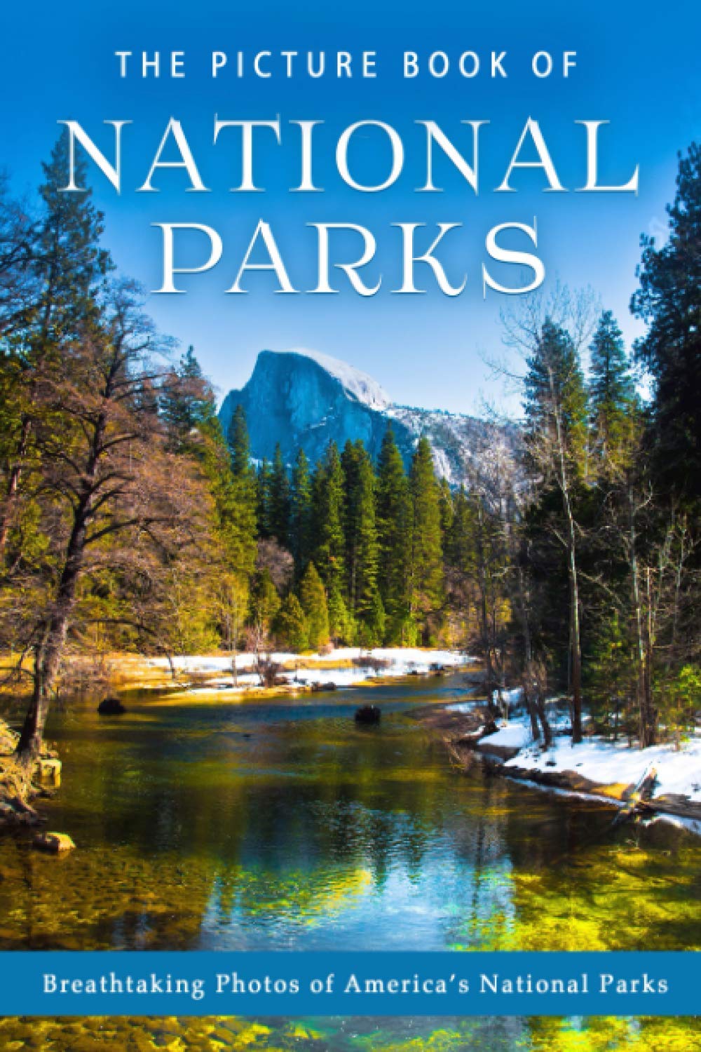 The Picture Book of National Parks: Breathtaking Images of America's ...
