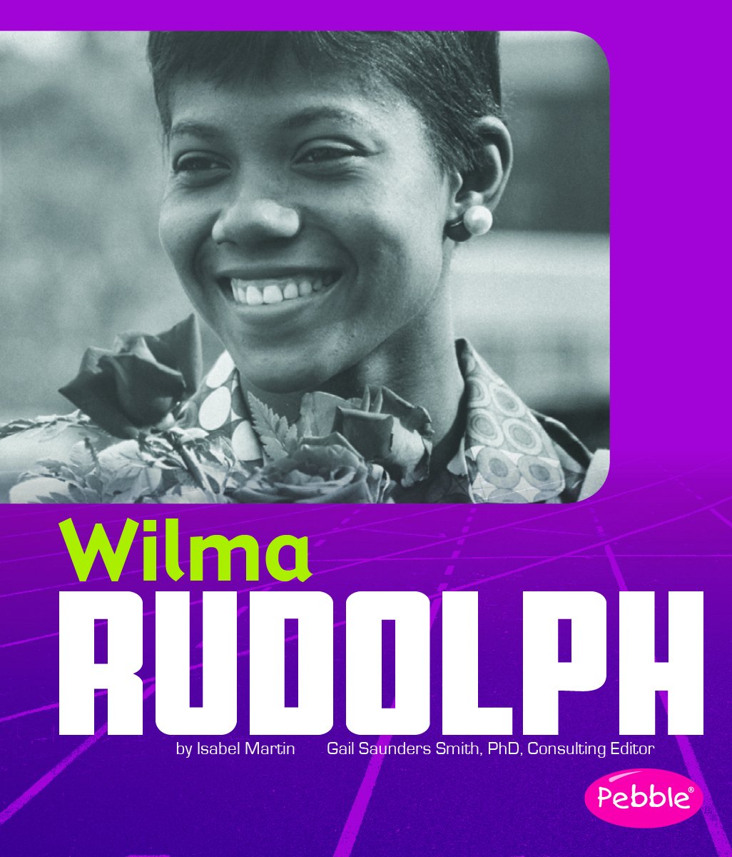 Wilma Rudolph: Martin, Isabel: 9781491405031: Amazon.com: Books