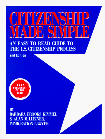 Citizenship Made Simple: An Easy to Read Guide to the U.S. Citizenship ...