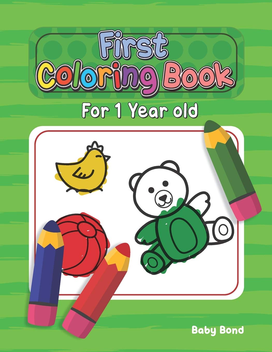 Buy First Coloring Book For 1 Year Old: The perfect first coloring book ...