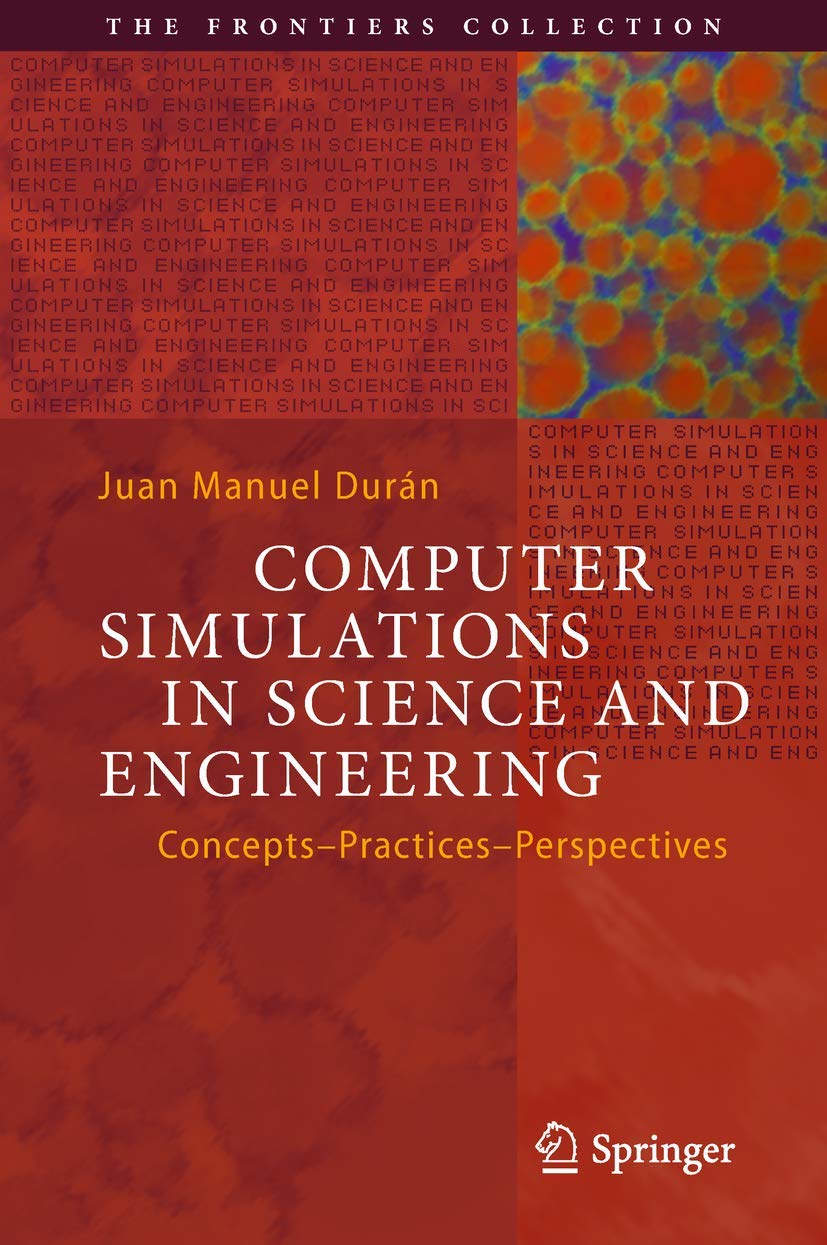 Computer Simulations in Science and Engineering: Concepts - Practices ...