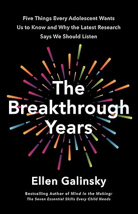 The Breakthrough Years: A New Scientific Framework for Raising Thriving Teens - Kindle edition ...