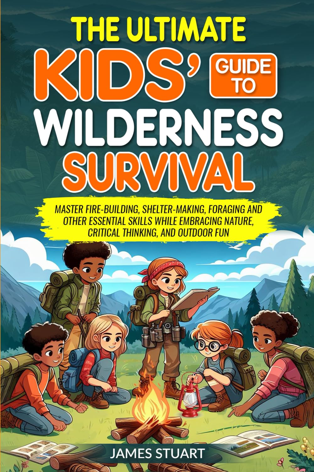 Amazon.com: The Ultimate Kids' Guide to Wilderness Survival: Master ...