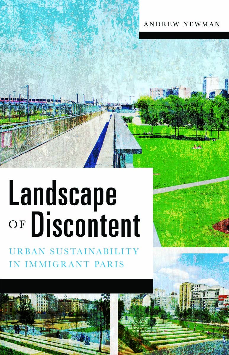 Landscape of Discontent: Urban Sustainability in Immigrant Paris (A ...