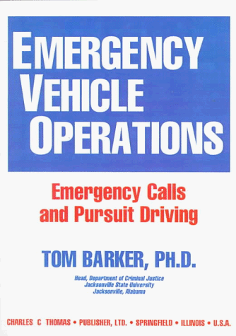 Emergency Vehicle Operations: Emergency Calls and Pursuit Driving ...