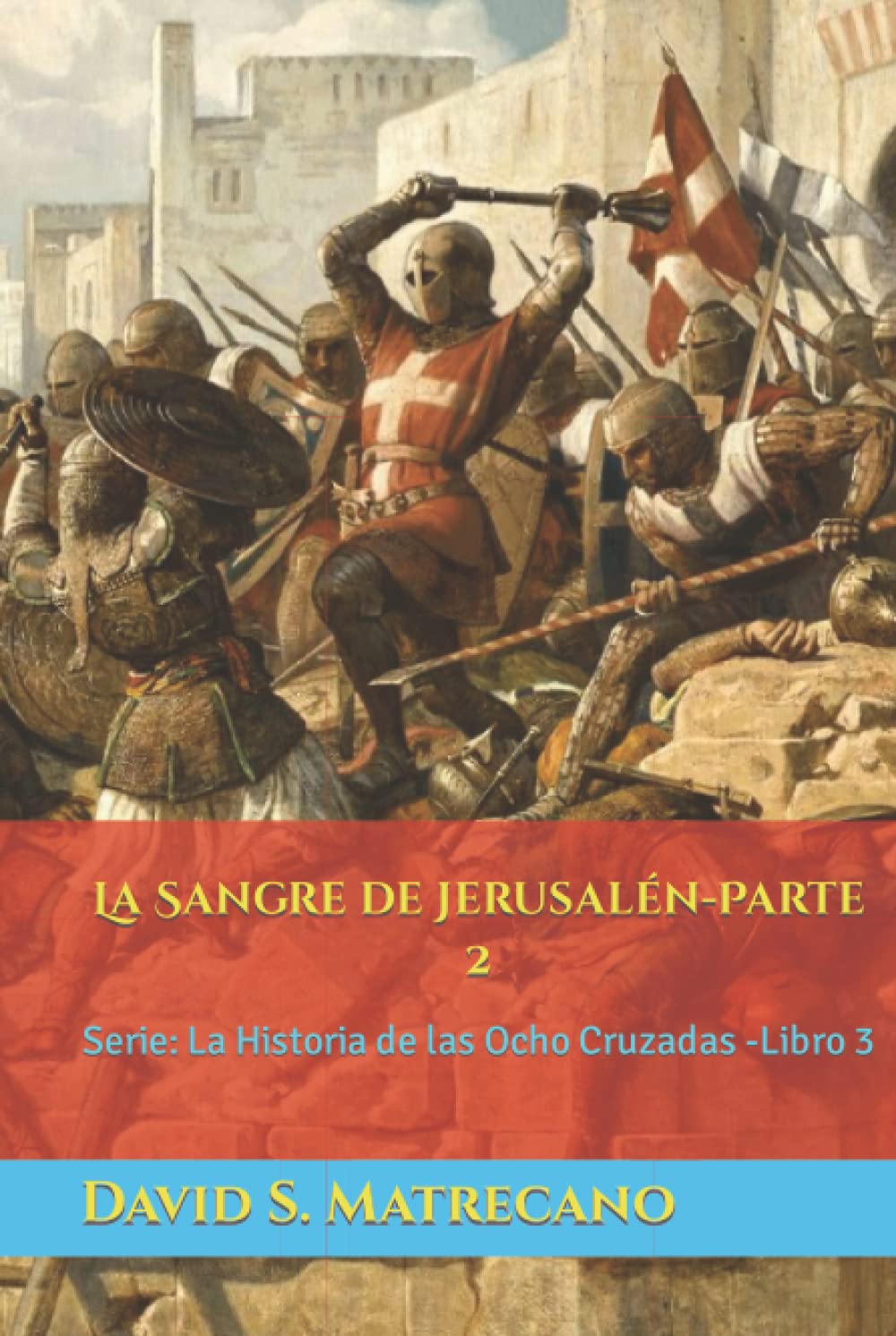 La Sangre de Jerusalén - Parte 2: Serie: La Historia de las Ocho ...