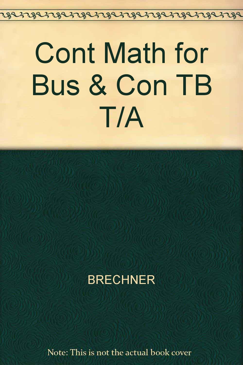 Cont Math for Bus & Con TB T/A: unknown author: 9780030354939: Amazon ...