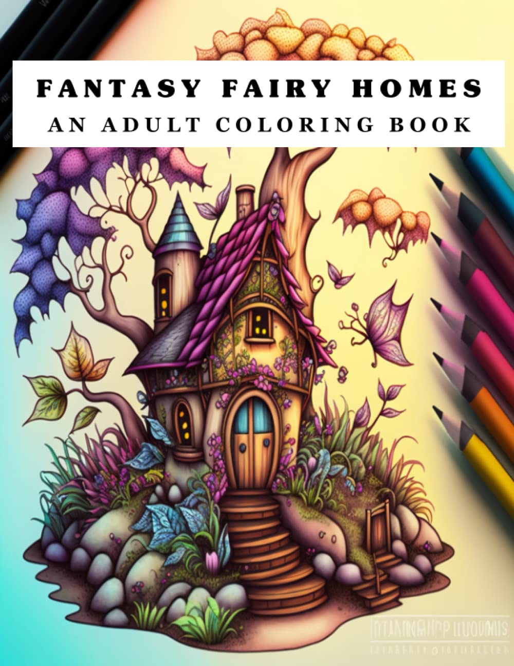 Amazon.com: Fantasy Fairy Homes An Adult Coloring Book: Enchanting and ...