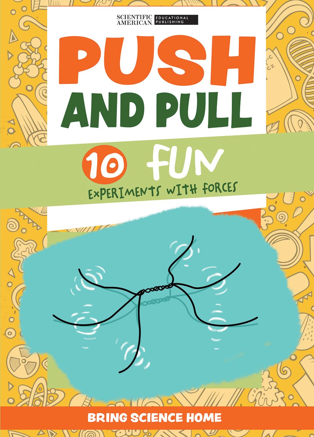 Push and Pull: 10 Fun Experiments with Forces (Bring Science Home ...