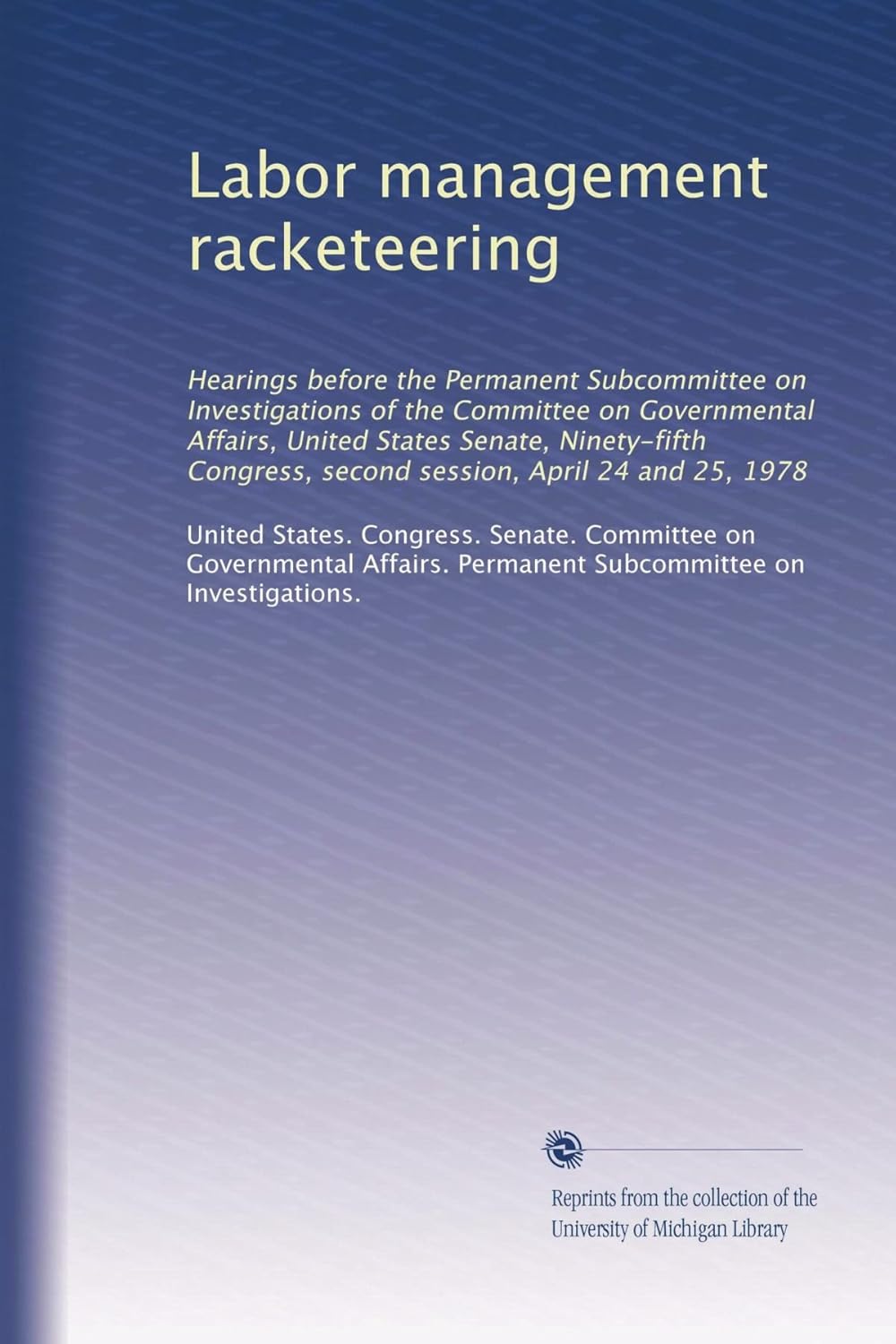 Amazon.com: Labor management racketeering: United States. Congress ...