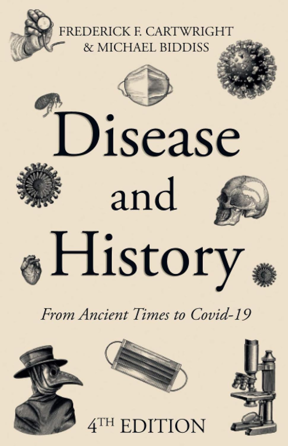 Disease & History: From ancient times to Covid-19: F. Cartwright ...