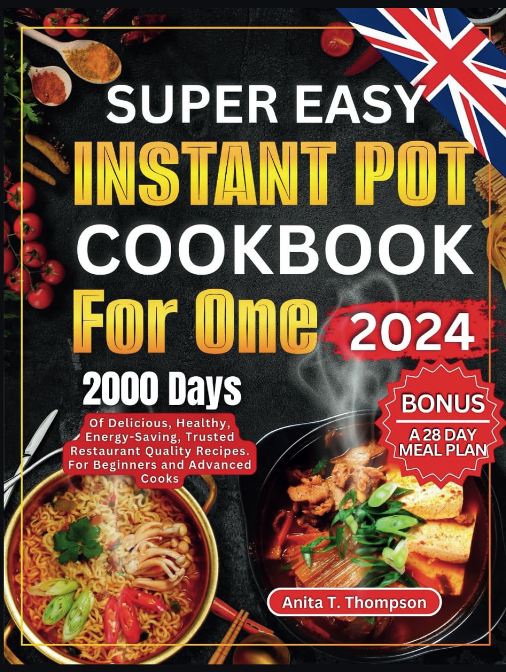 Super Easy Instant Pot Cookbook for One 2024: 2000-Days of Delicious ...