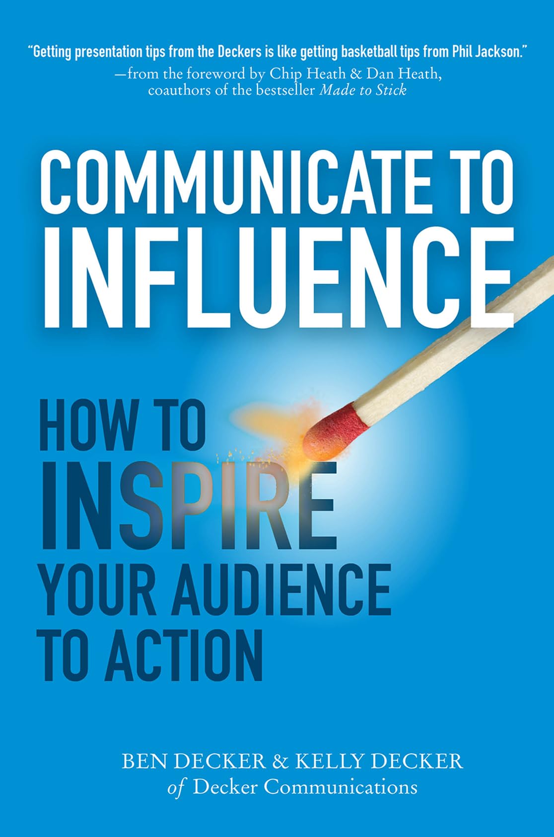 Communicate to Influence: How to Inspire Your Audience to Action ...