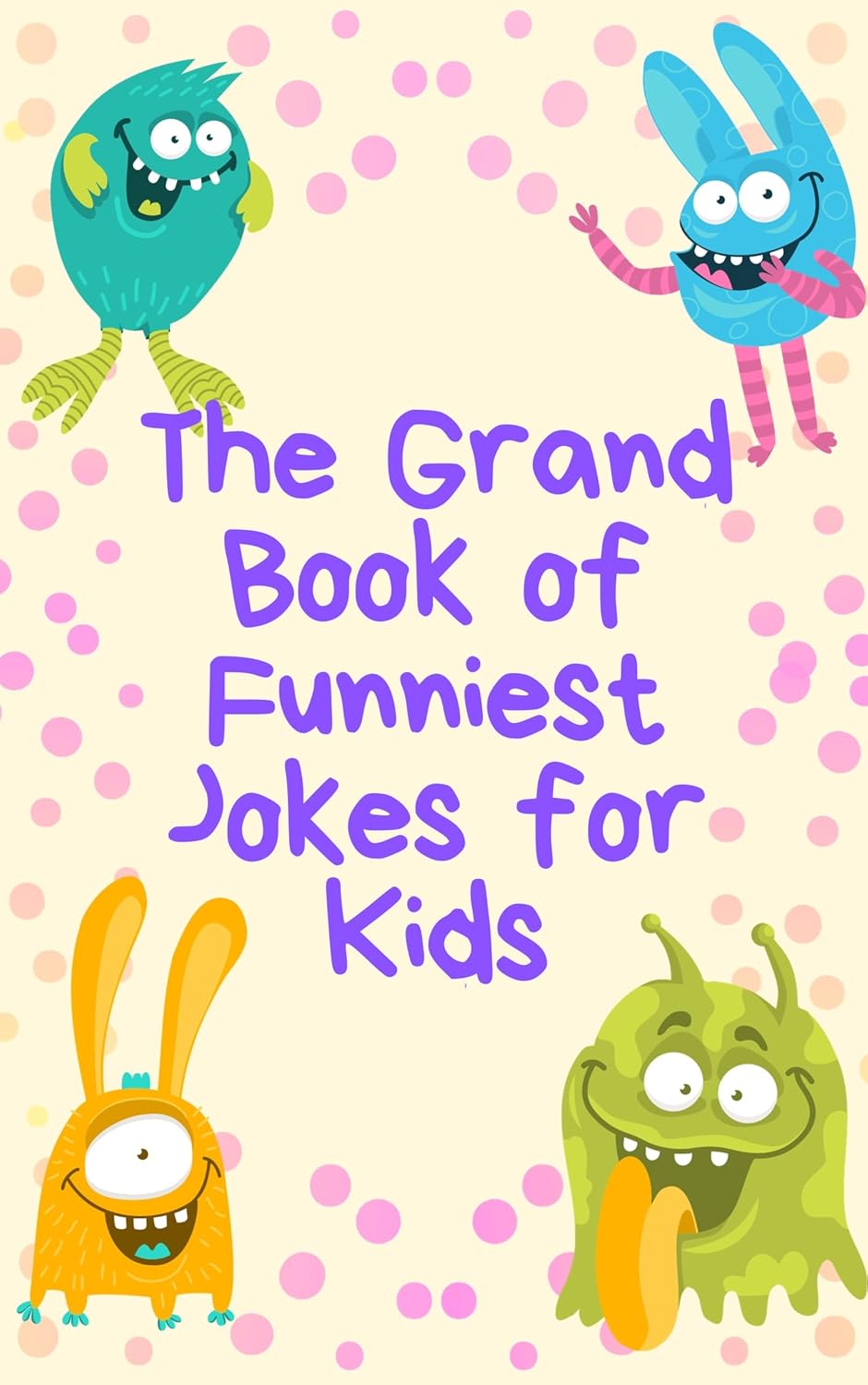 Amazon.com: The Grand Book of Funniest Jokes for Kids: The Best Silly ...