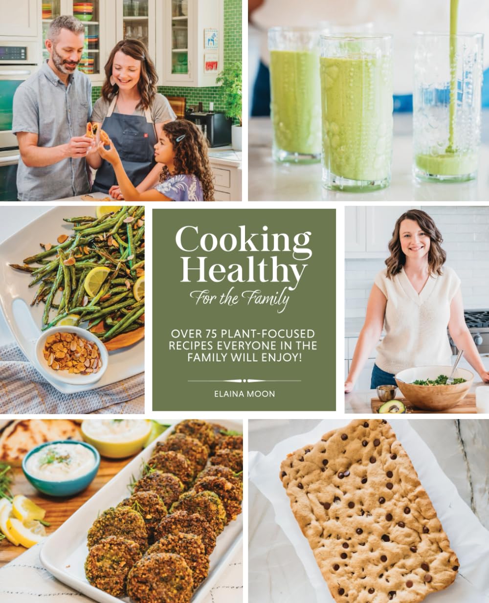 Cooking Healthy For The Family: Over 75 Plant-Focused Recipes Everyone ...