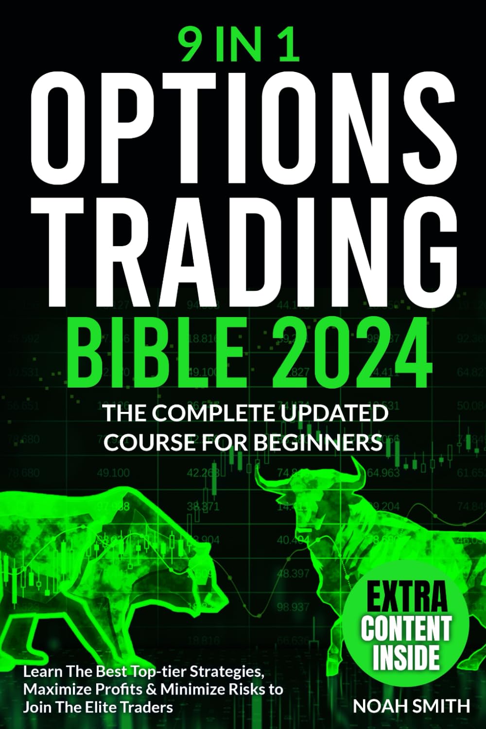 OPTIONS TRADING BIBLE: Unlock The Power of Options with The Complete ...