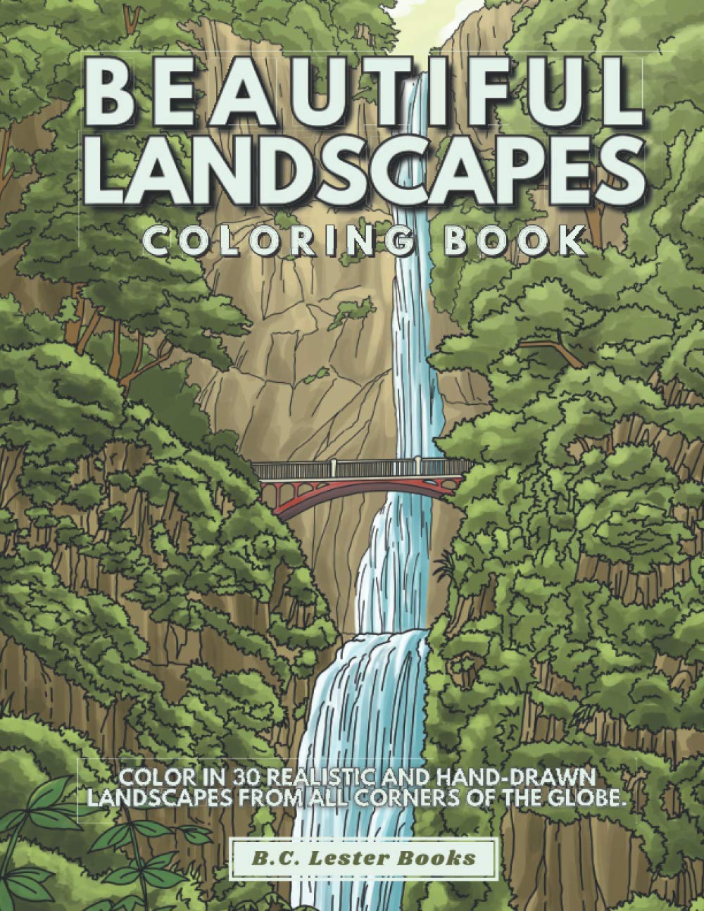 Beautiful Landscapes Coloring Book: Color In 30 Realistic And Tranquil ...