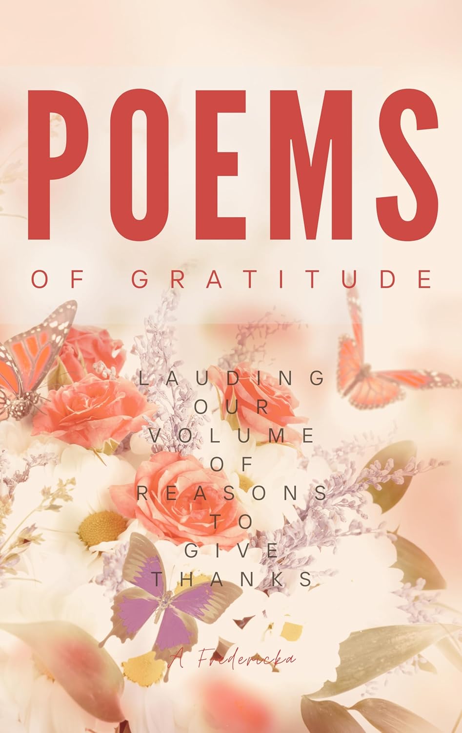 Poems of Gratitude: Lauding our Volume of Reasons to Give Thanks ...