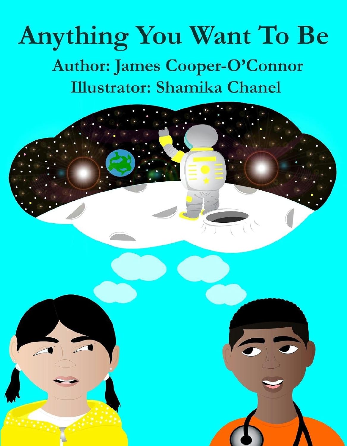 Anything You Want To Be - Kindle edition by Cooper O'Connor, James ...