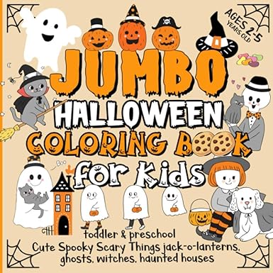Jumbo Halloween Coloring Book for Kids Ages 2-5: A Collection of Over ...