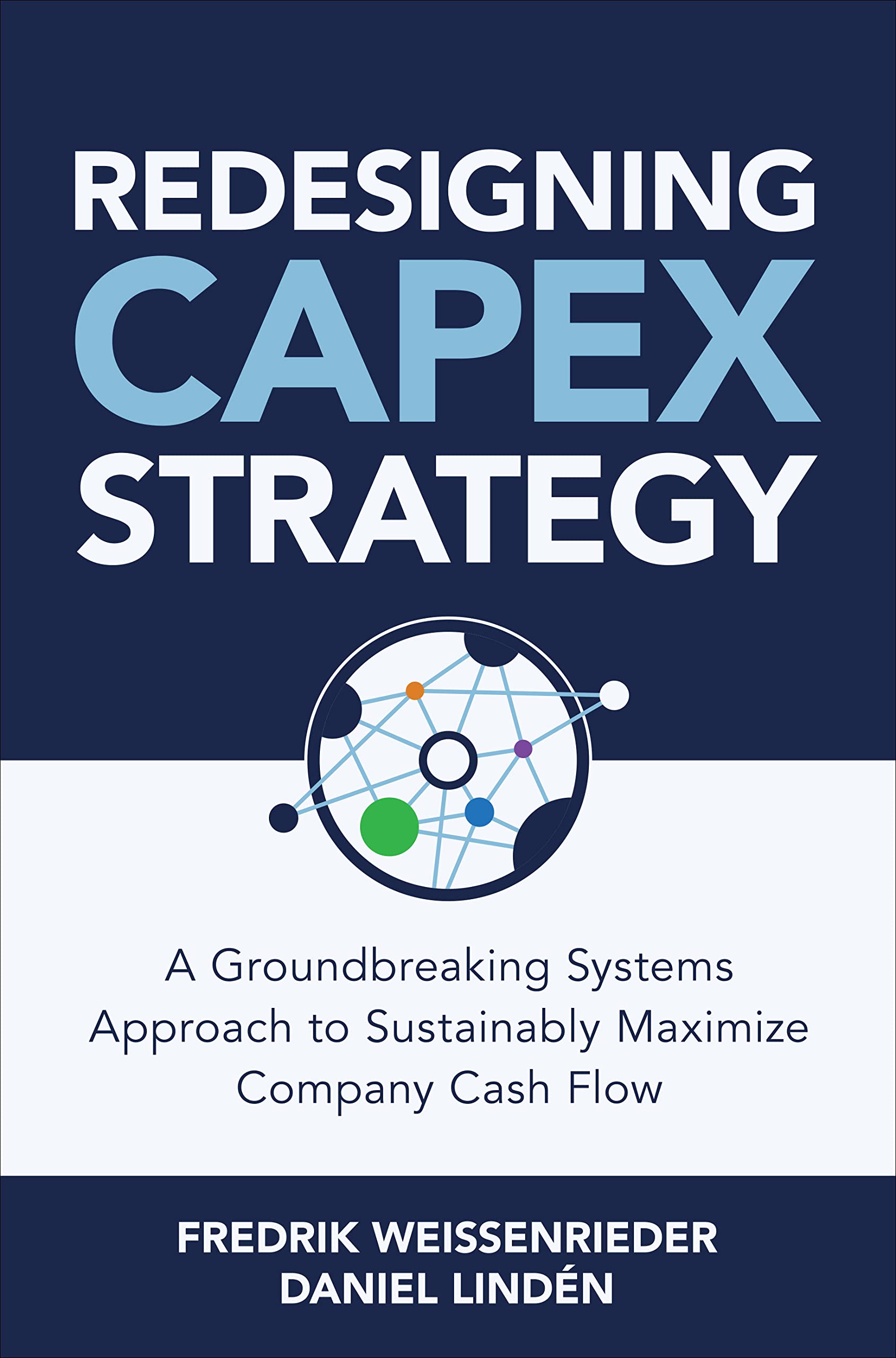 Redesigning CapEx Strategy: A Groundbreaking Systems Approach to ...