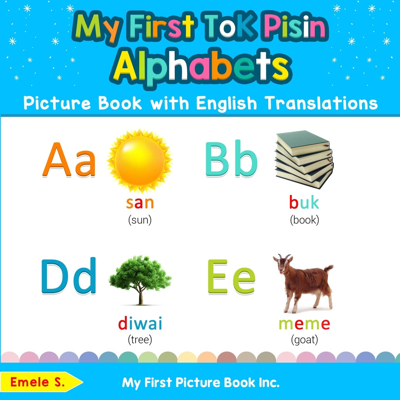 Buy My First Tok Pisin Alphabets Picture Book with English Translations ...