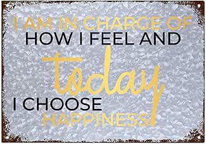 Amazon.com: I Am In Charge Of How I Feel And Today I Choose Happiness ...