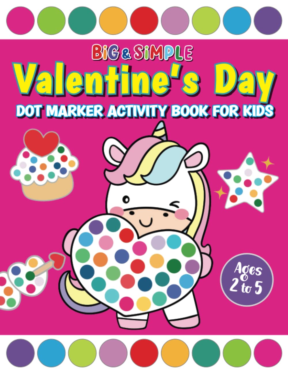 Big & Simple Valentine's Day Dot Marker Activity Book for Kids Ages 2-5 ...