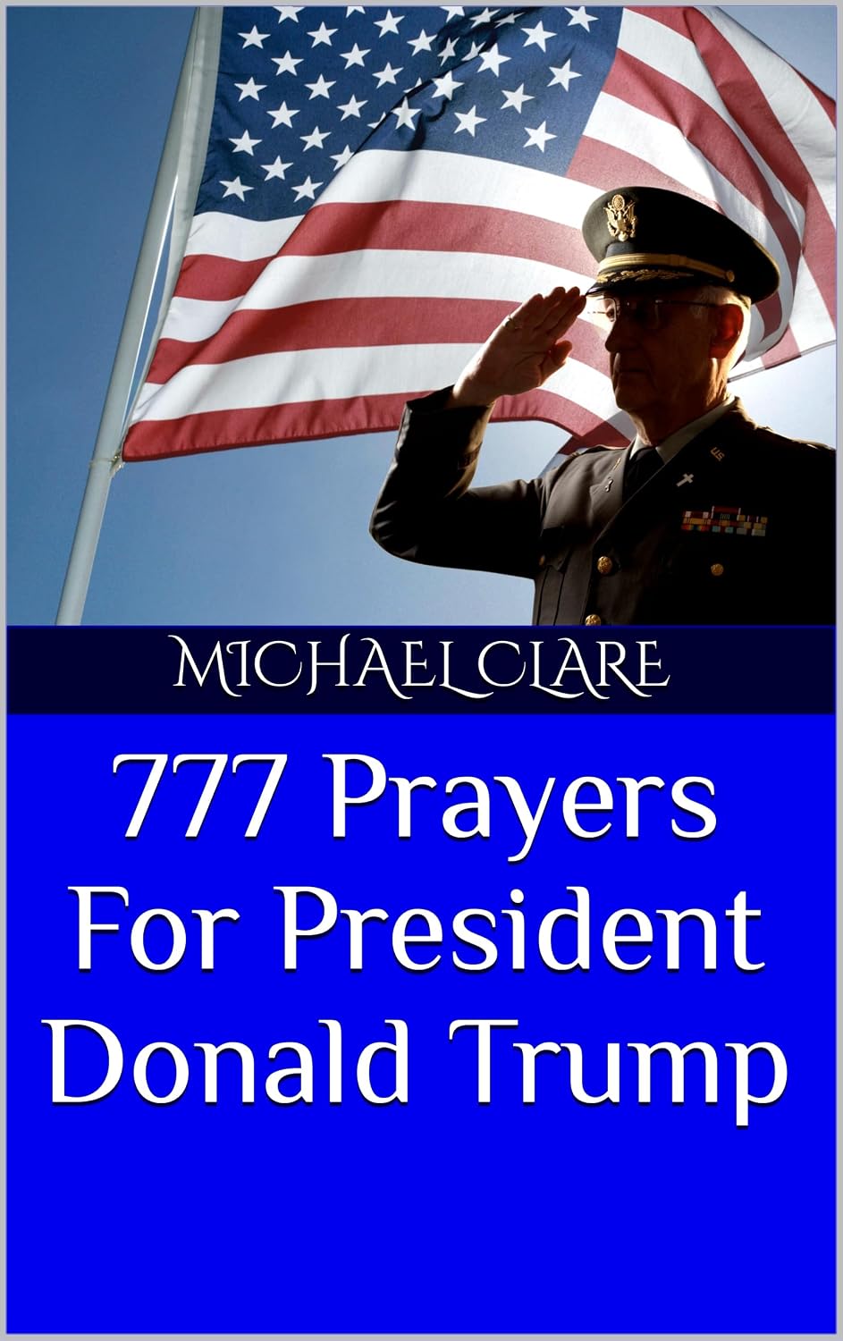 777 Prayers For President Donald Trump - Kindle edition by Clare ...