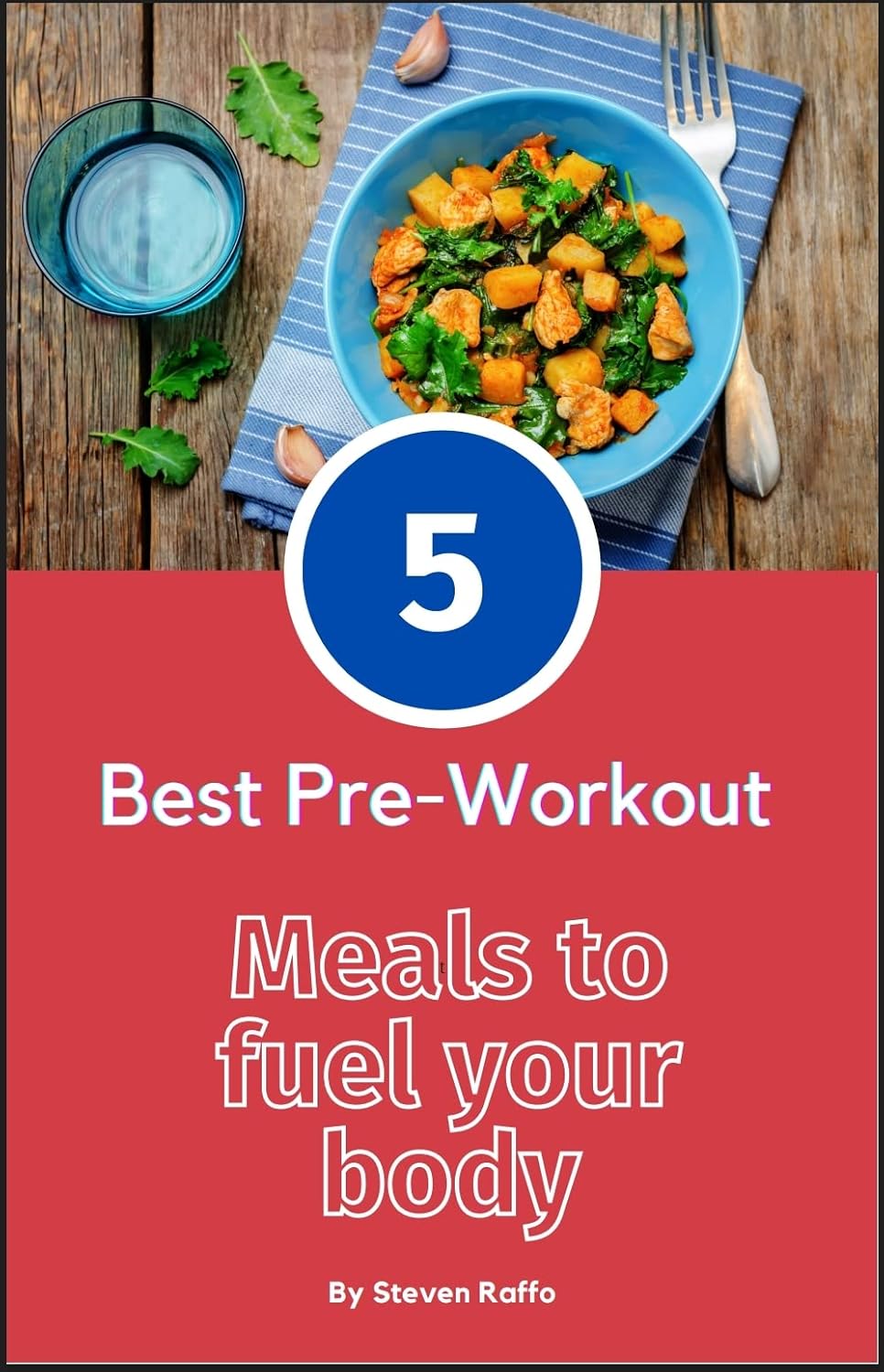 5 Best Pre-Workout meals to fuel your body - Kindle edition by Raffo ...