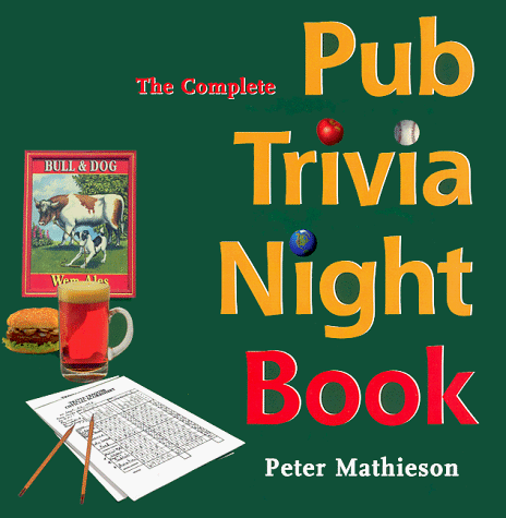The Complete Pub Trivia Night Book: Mathieson, Peter: 9780969846178 ...