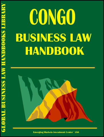 Congo Business Law Handbook: Ibp Usa, Center, Emerging Markets ...