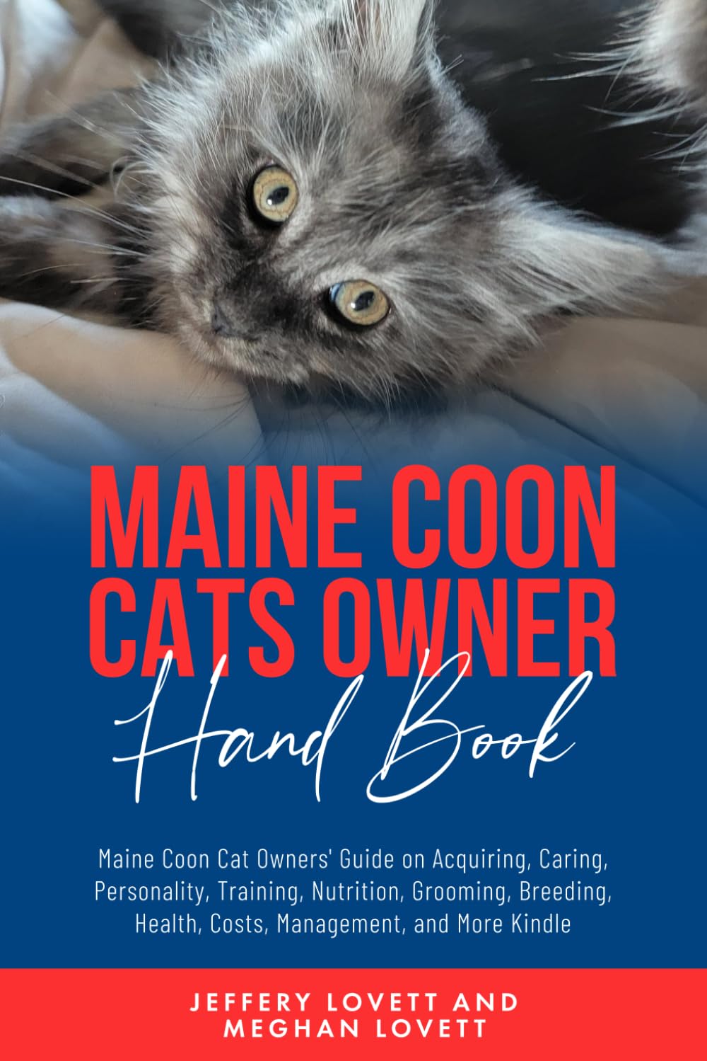 Maine Coon Cats Owner Hand Book (RED LABRADORS AND MAINE COONS: The ...