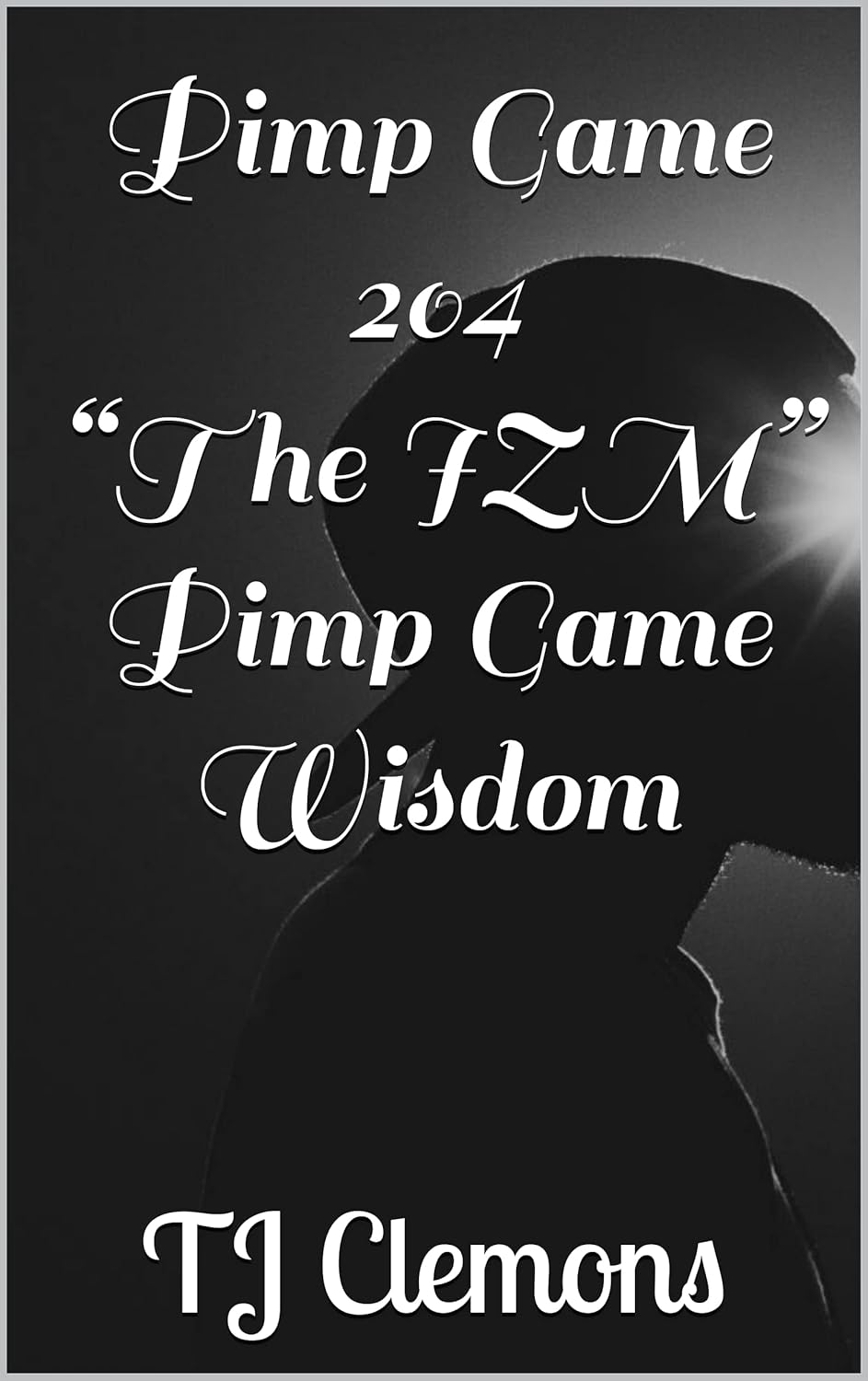 Pimp Game 204 “The IZM” Pimp Game Wisdom - Kindle edition by Clemons ...