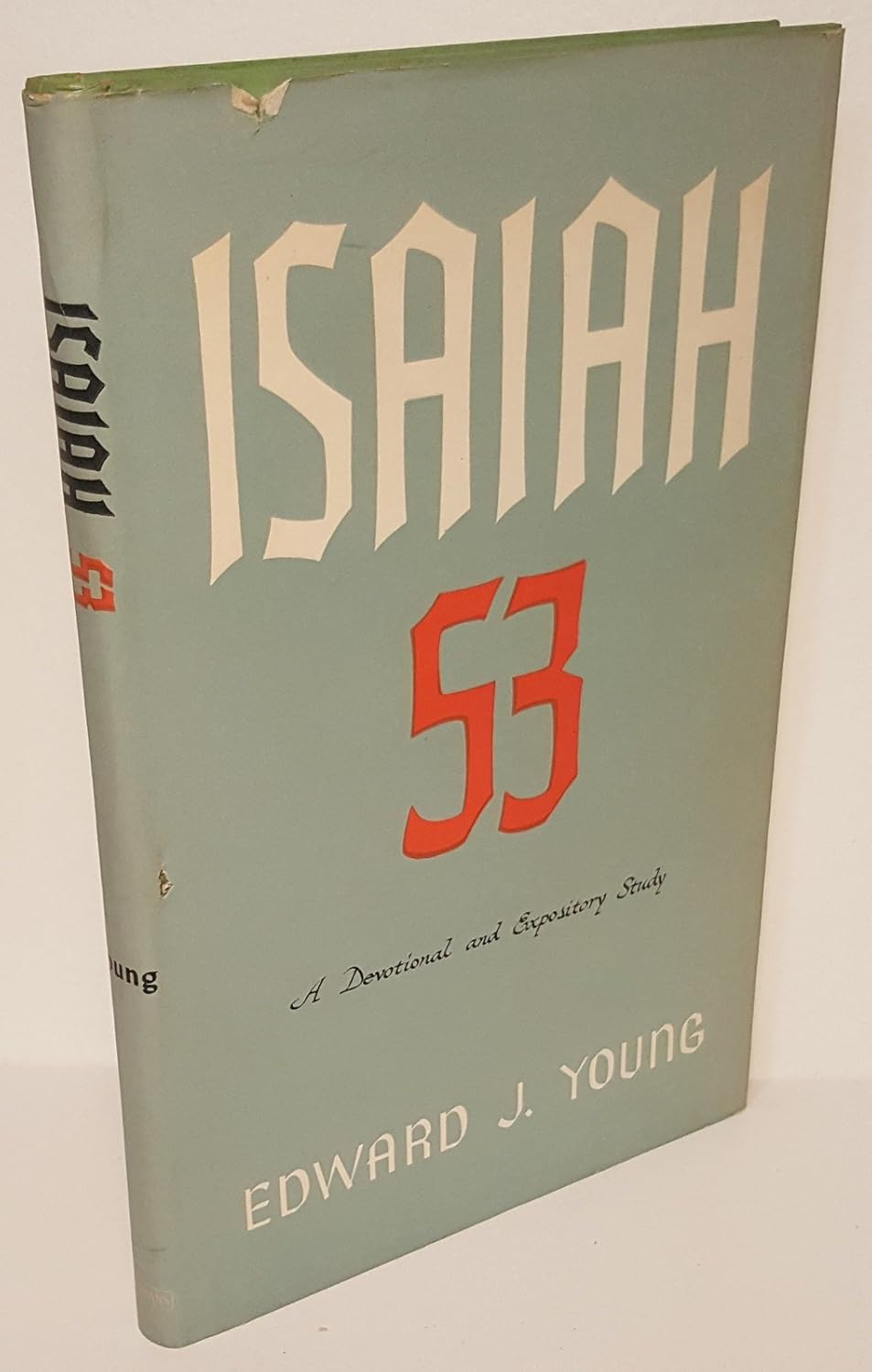 Isaiah 53 (A Devotional and Expository Study of Isaiah Fifty-Three ...