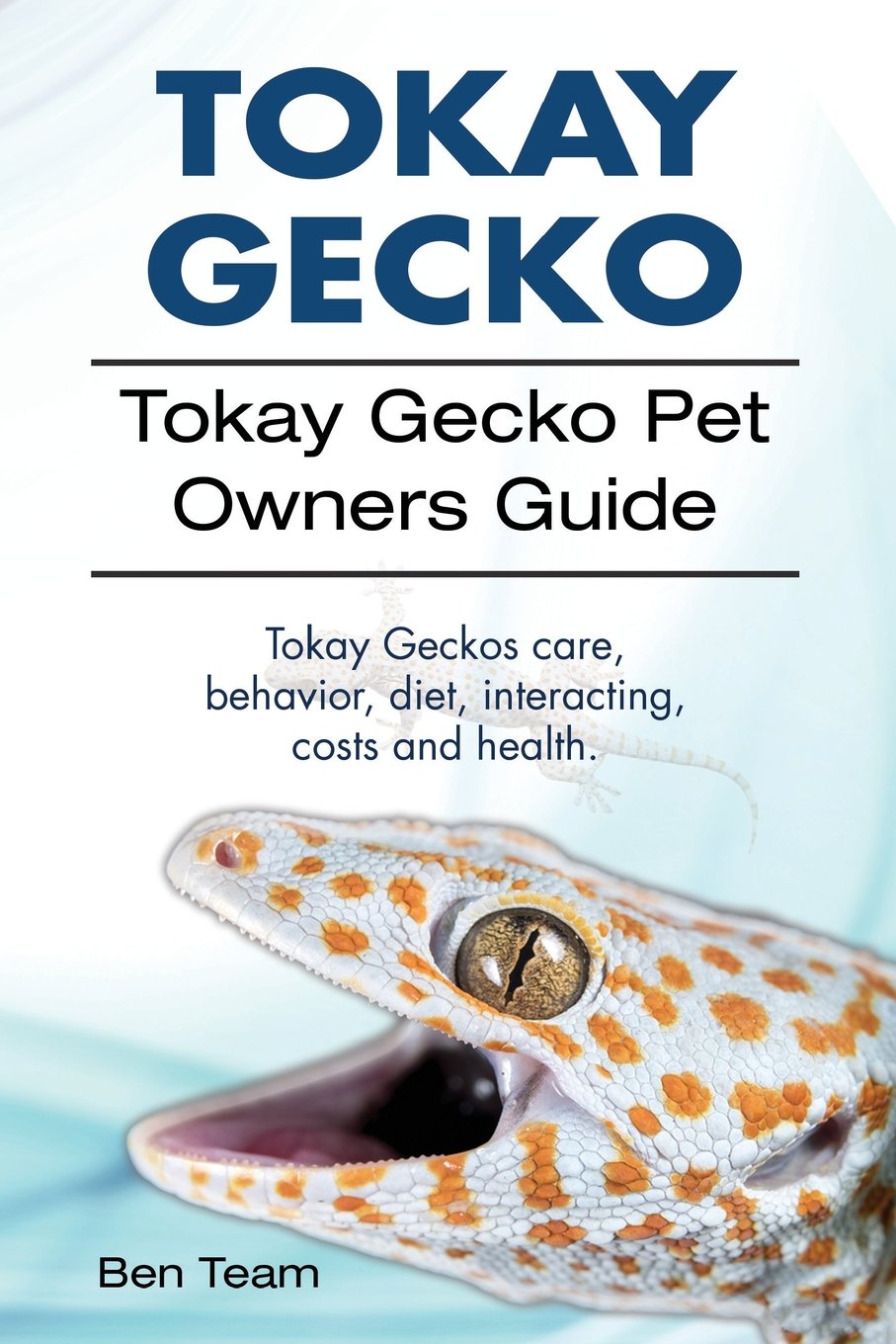 Tokay Gecko. Tokay Gecko Pet Owners Guide. Tokay Geckos care, behavior ...