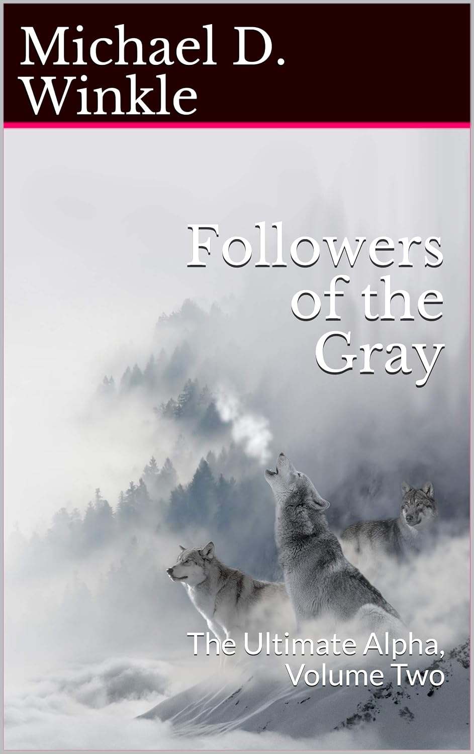 Followers of the Gray: The Ultimate Alpha, Volume Two - Kindle edition ...