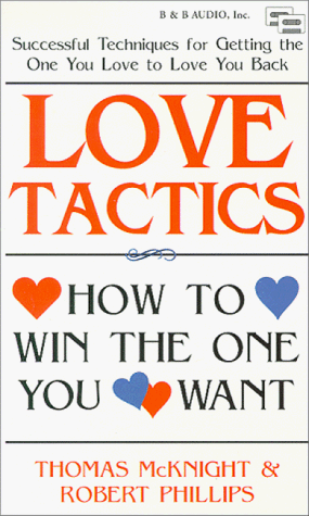 Love Tactics: How to Win the One You Want: Liebow, Franette ...