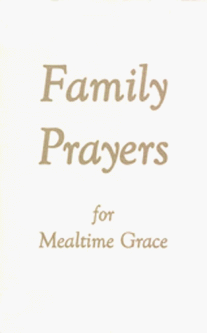 Family Prayers for Mealtime Grace: Colling, John: 9781929338009: Amazon ...