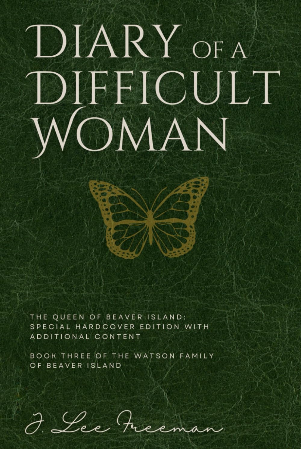Diary of a Difficult Woman: The Queen of Beaver Island: Special Edition ...