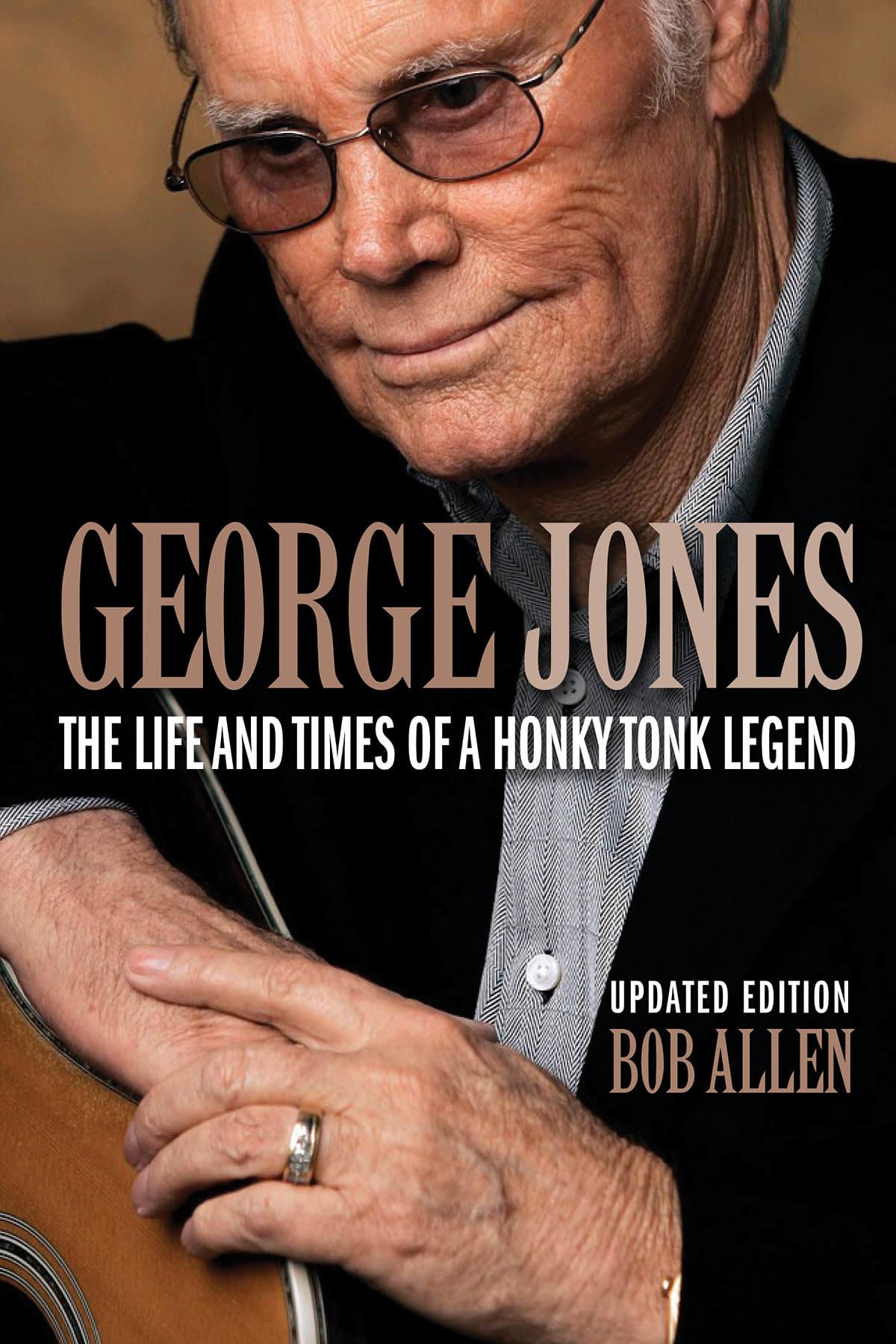 George Jones: The Life and Times of a Honky Tonk Legend: Allen, Bob ...