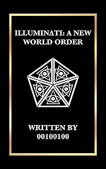 ILLUMINATI: A NEW WORLD ORDER (ILLUMINATI-BOOK Book 1) - Kindle edition ...