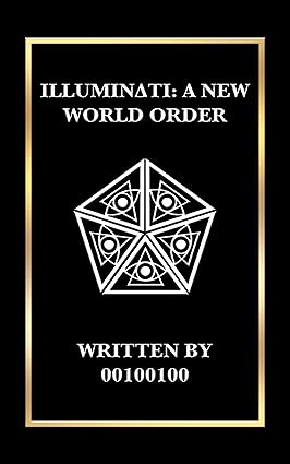 ILLUMINATI: A NEW WORLD ORDER (ILLUMINATI-BOOK Book 1) - Kindle edition ...