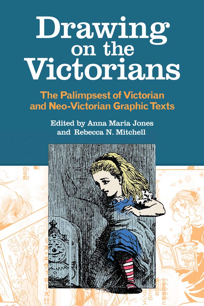 Drawing on the Victorians: The Palimpsest of Victorian and Neo ...