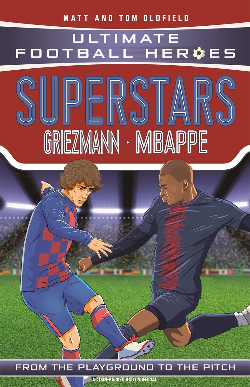 Griezmann / Mbappe (Ultimate Football Heroes): Oldfield, Matt & Tom ...